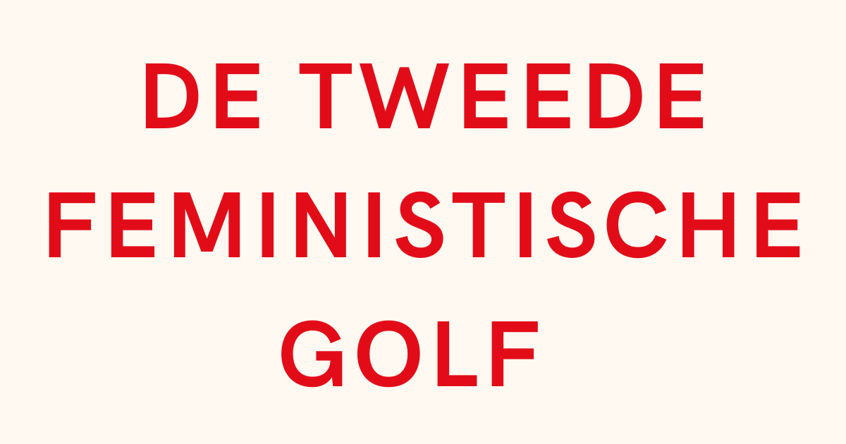Tweede feministische golf | RoSa vzw