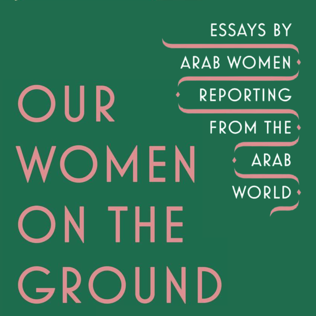 Our Women On The Ground - Zahra Hankir (Ed.) | RoSa vzw